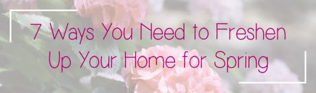 7 Ways You Need to Freshen Up Your Home for Spring – Cushion Source Blog