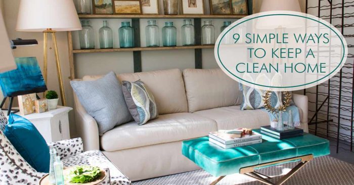 9 Simple Ways to Keep a Clean Home – Cushion Source Blog